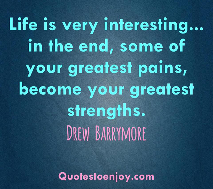 Life is very interesting... in the end, some of your great... - Drew ...