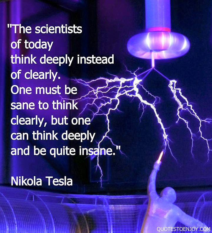 The scientists of today think deeply instead of clearly. One ...