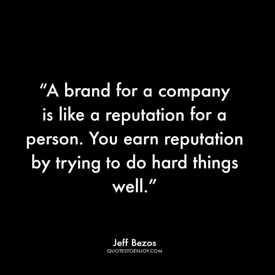 A brand for a company is like a reputation for a person. You... - Jeff ...