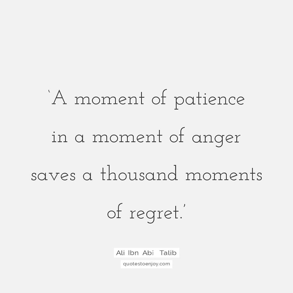 A moment of patience in a moment of anger saves a... - Ali Ibn Abi Talib