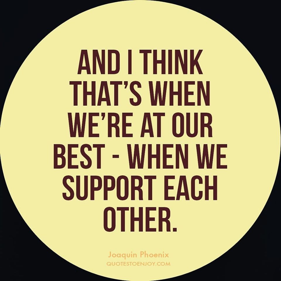 And I think that's when we're at our best - when we... - Joaquin Phoenix