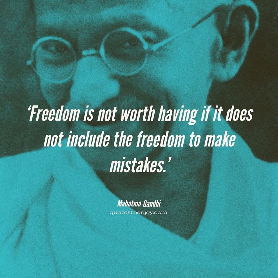 Freedom is not worth having if it does not include the... - Mahatma Gandhi