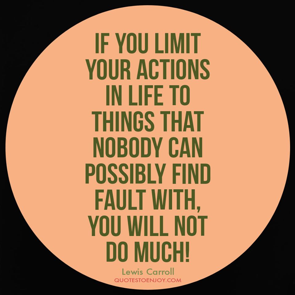 If you limit your actions in life to things that nobody can... - Lewis ...
