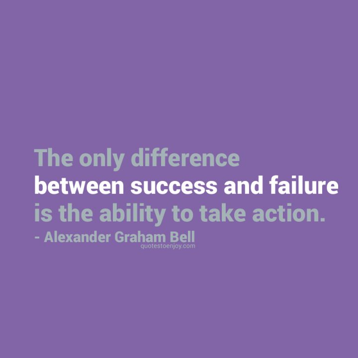 The only difference between success and... - Alexander Graham Bell