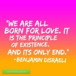 "The secret of success is constancy to purpose." - Benjamin Disraeli