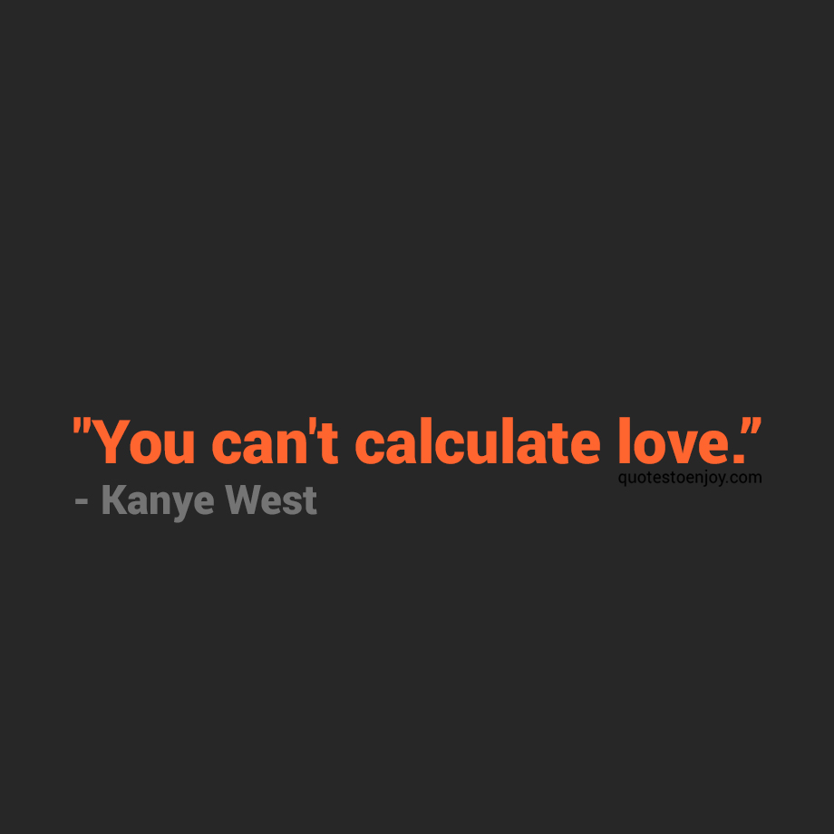 Calculation Of Love Quotes