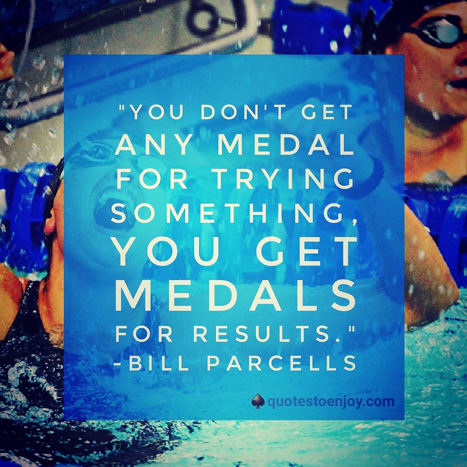 You don't get any medal for trying something, you get ... - Bill Parcells